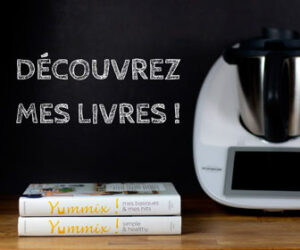 Yummix • Recettes Thermomix